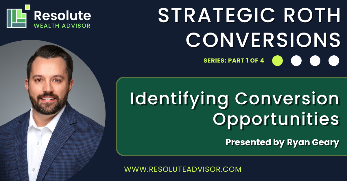 Strategic Roth Conversions: Identifying Conversion Opportunities ...